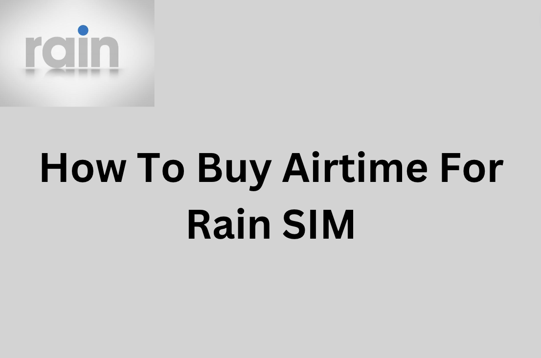 How To Buy Airtime For Rain SIM
