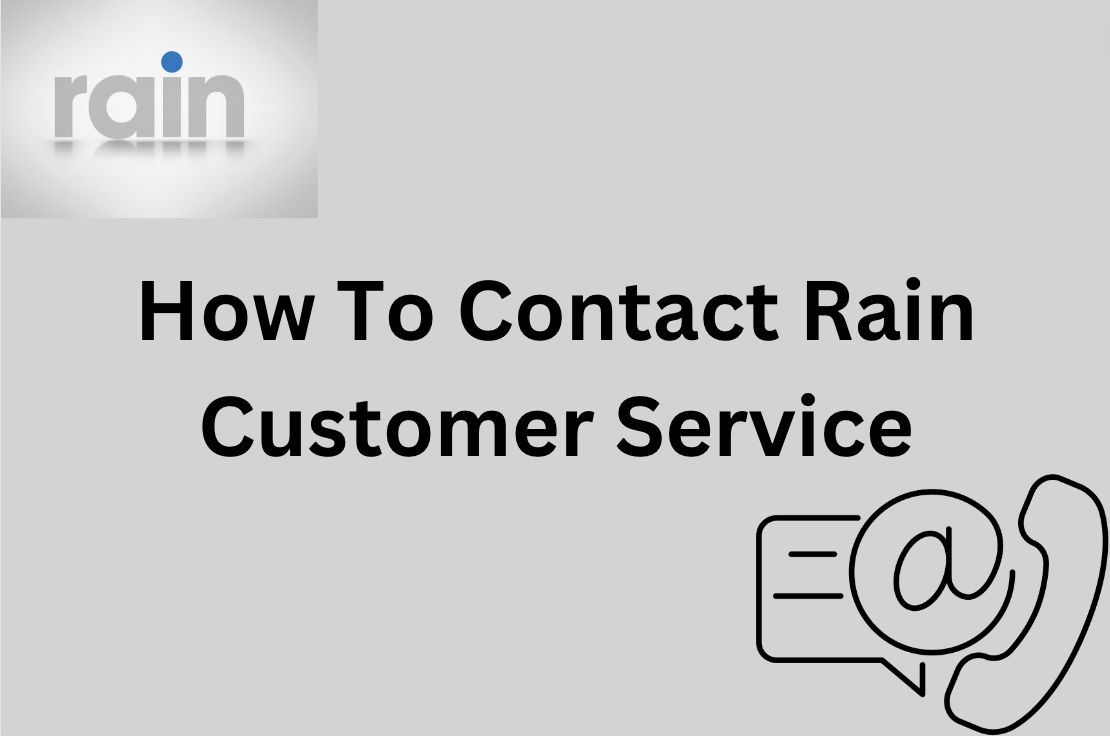 How To Contact Rain Customer Service
