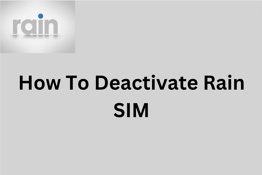 How To Deactivate Rain SIM