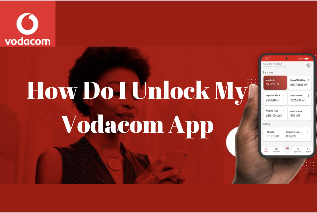 How Do I Unlock My Vodacom App