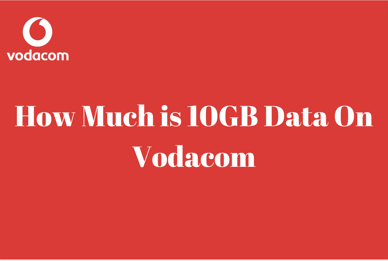 How Much Is 10GB Data On Vodacom