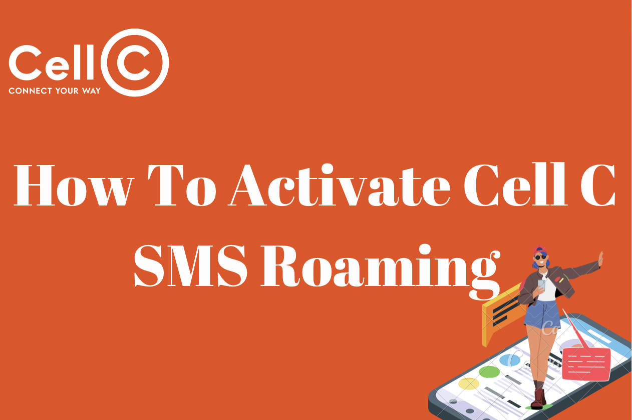 How To Activate Cell C SMS Roaming