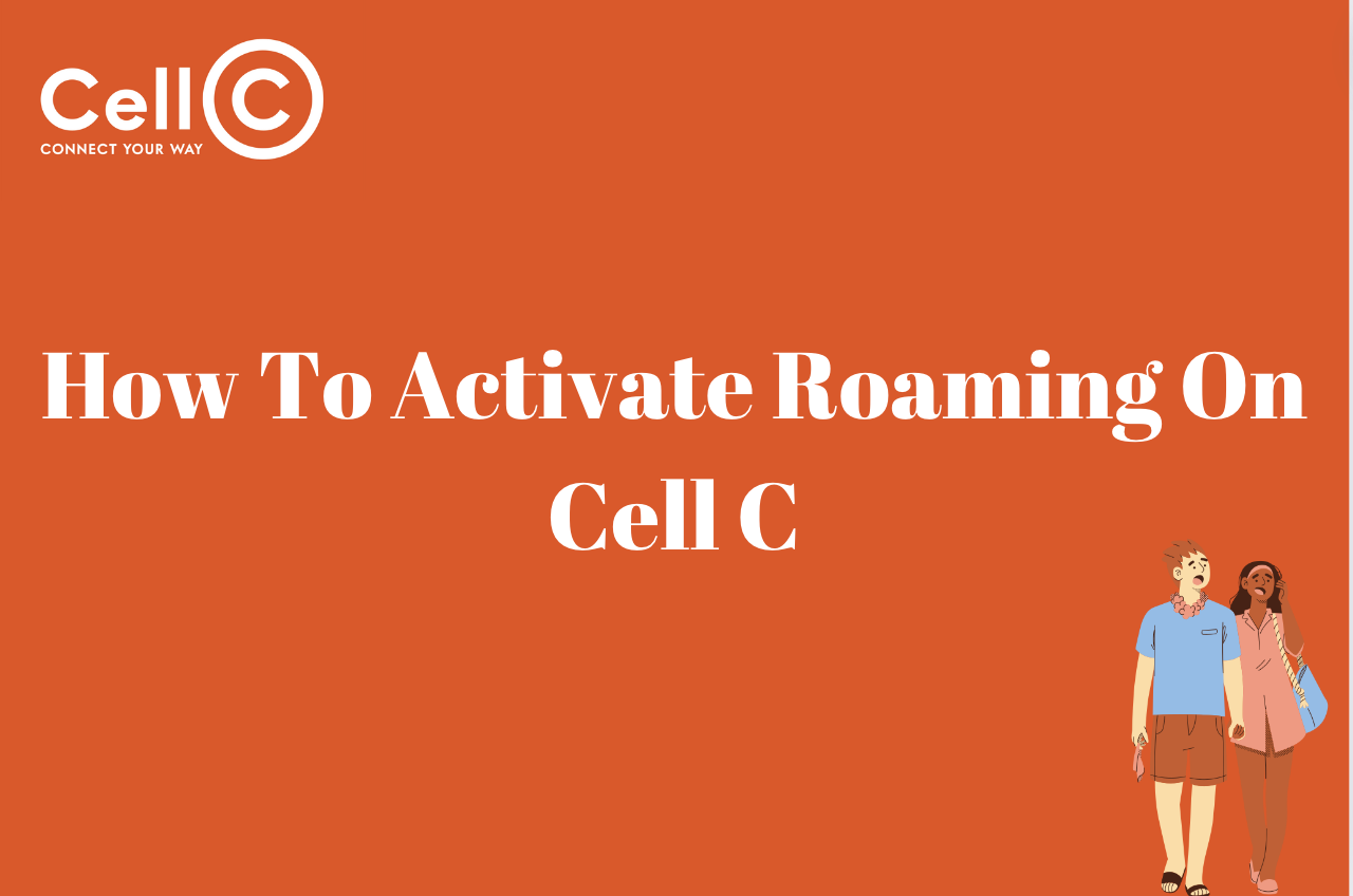 How To Activate Roaming on Cell C