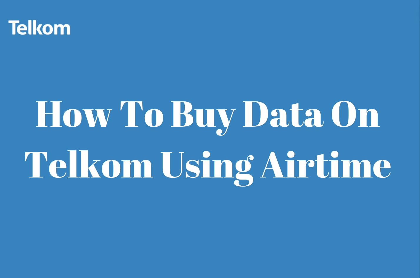How To Buy Data On Telkom Using Airtime