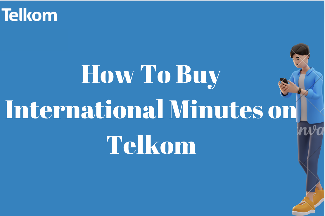 How To Buy International Minutes On Telkom