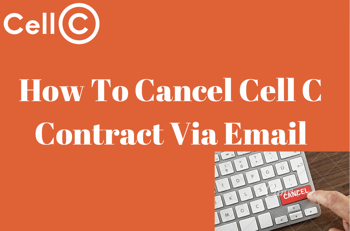 How To Cancel Cell C Contract Via Email