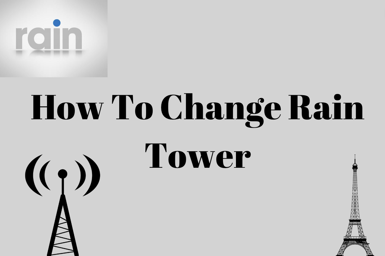 How To Change Rain Tower