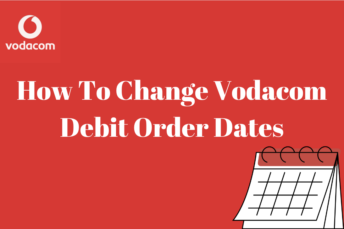 How To Change Vodacom Debit Order Dates