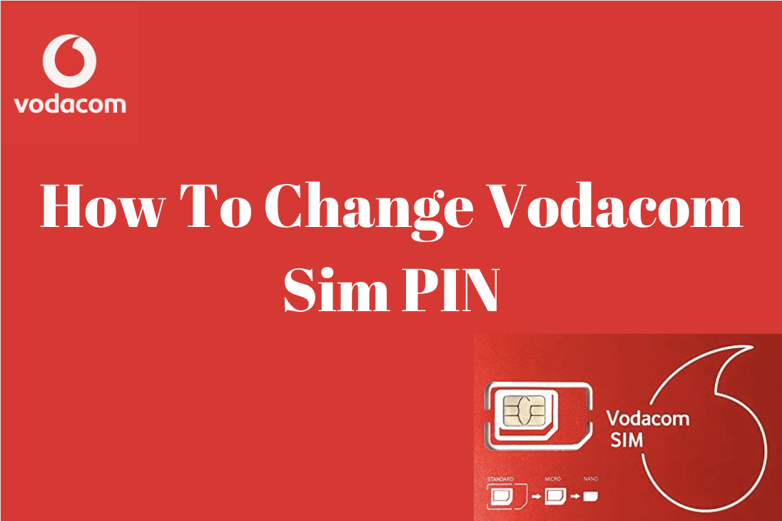 How To Change Vodacom Sim PIN