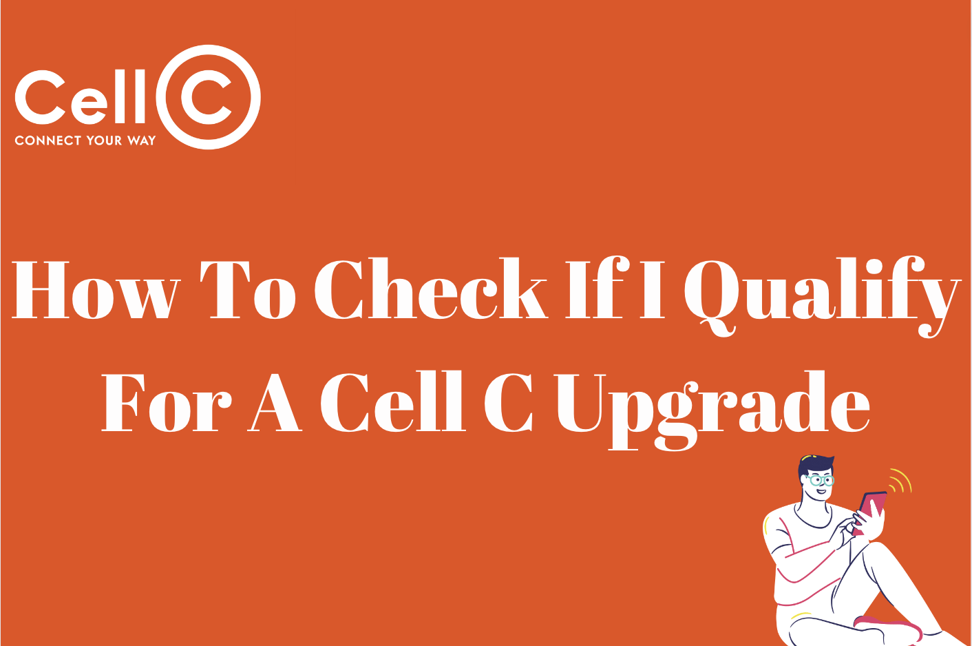 How To Check If I Qualify For A Cell C Upgrade