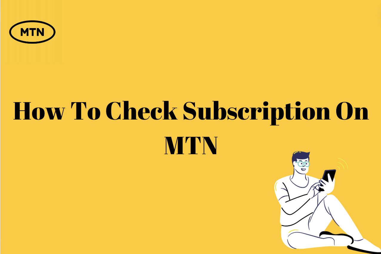 How To Check Subscription On MTN