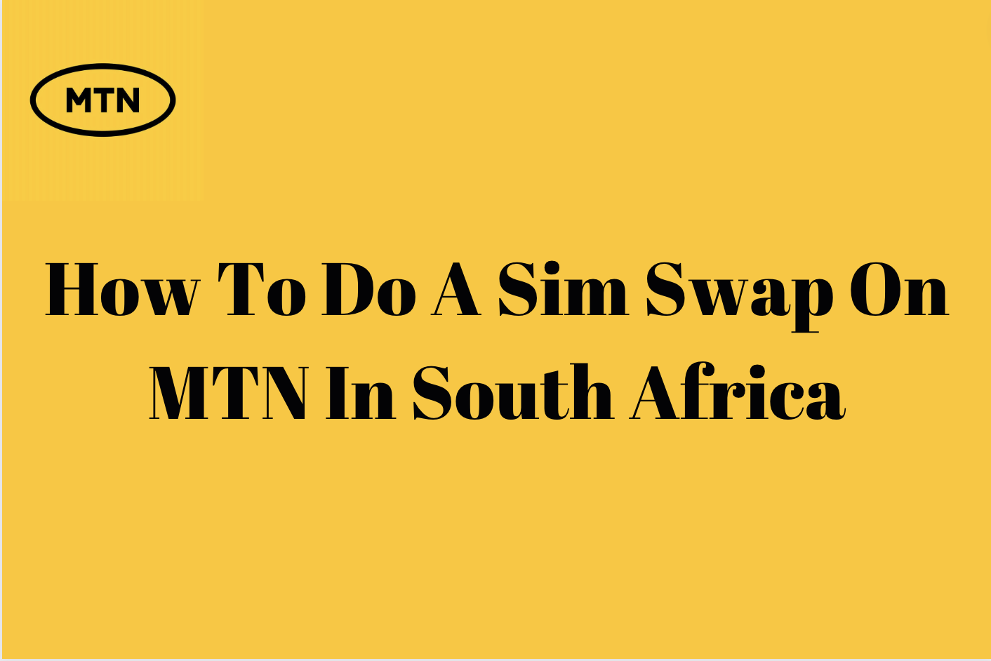 How To Do A Sim Swap On MTN In South Africa