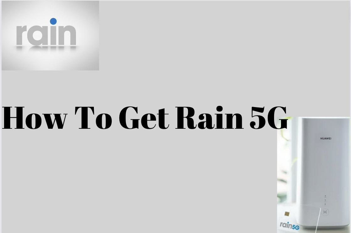 How To Get Rain 5G