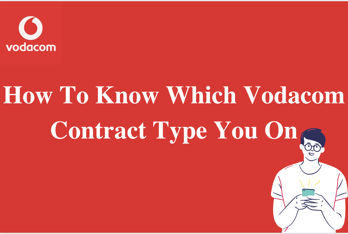 How To Know Which Vodacom Contract Type You On