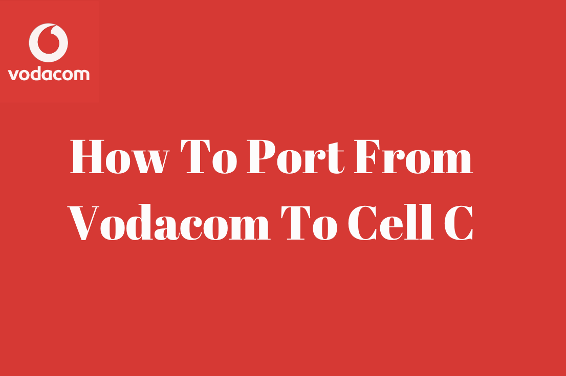 How To Port From Vodacom To Cell C