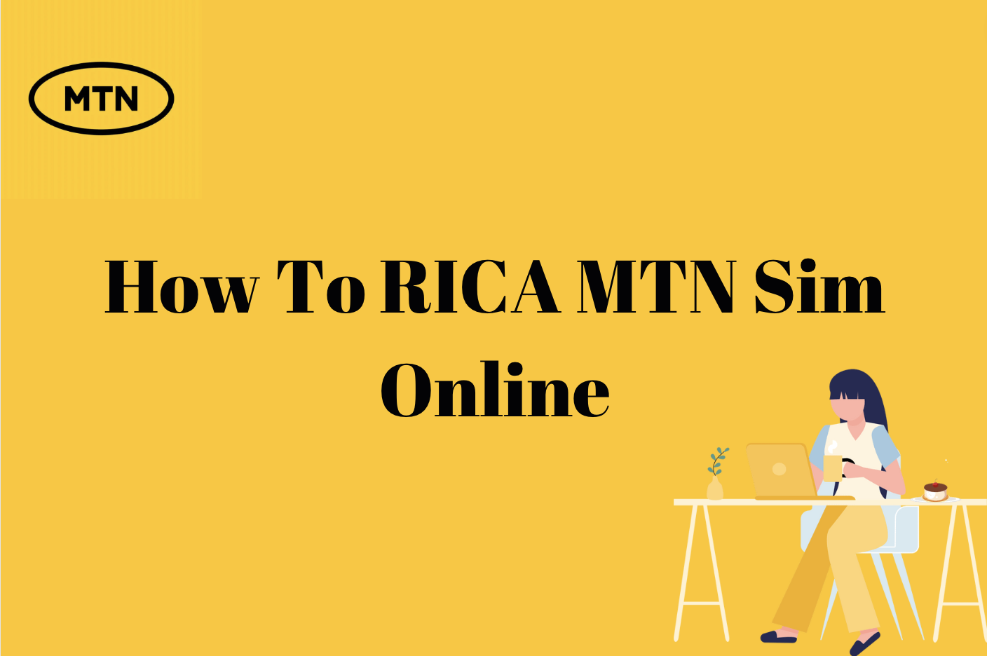 How To RICA MTN Sim Online