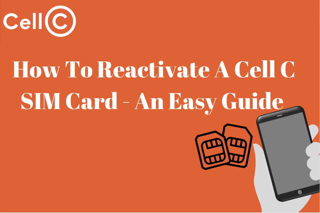 How To Reactivate A Cell C SIM Card