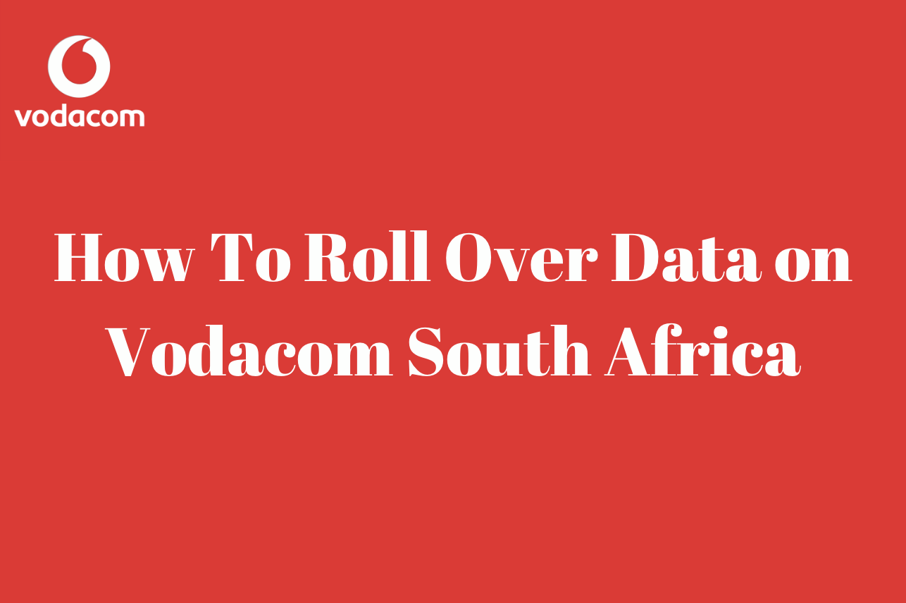 How To Roll Over Data on Vodacom South Africa