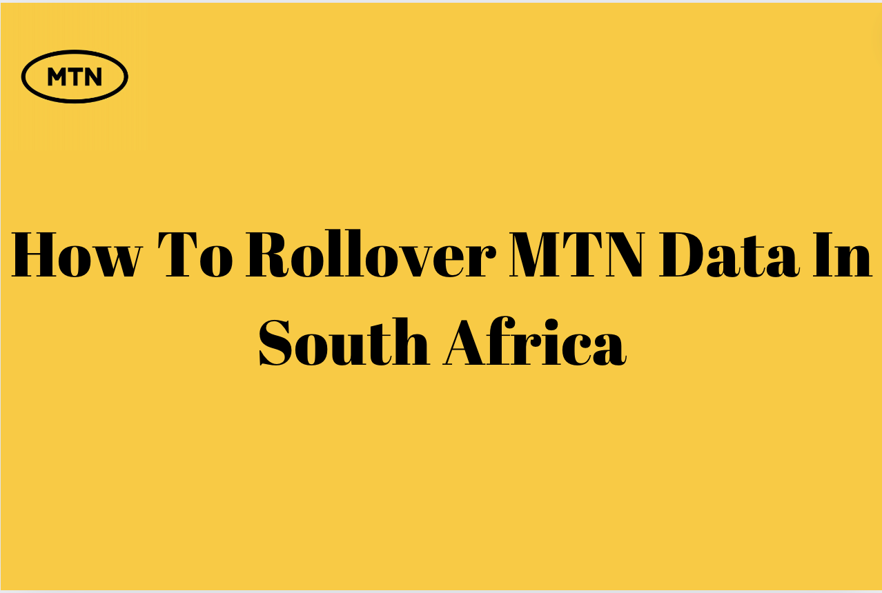 How To Rollover MTN Data In South Africa