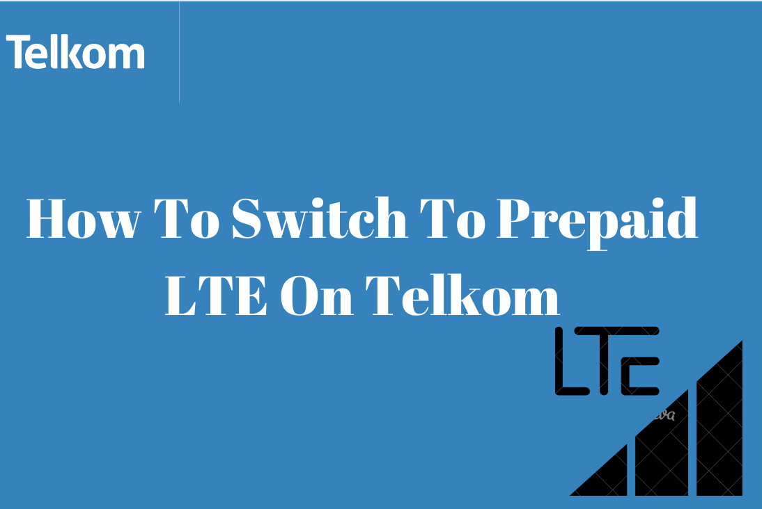 How To Switch To Prepaid LTE On Telkom