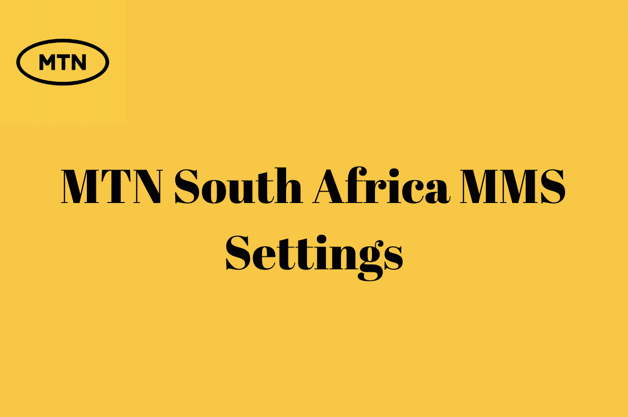 MTN South Africa MMS Settings
