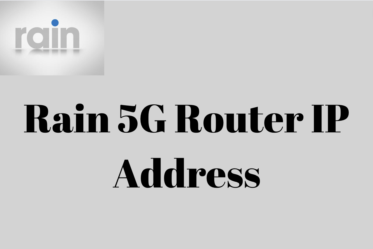 Rain 5G Router IP Address