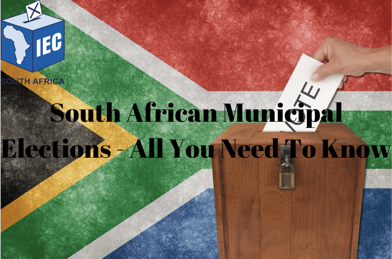 South African Municipal Elections - All You Need to Know