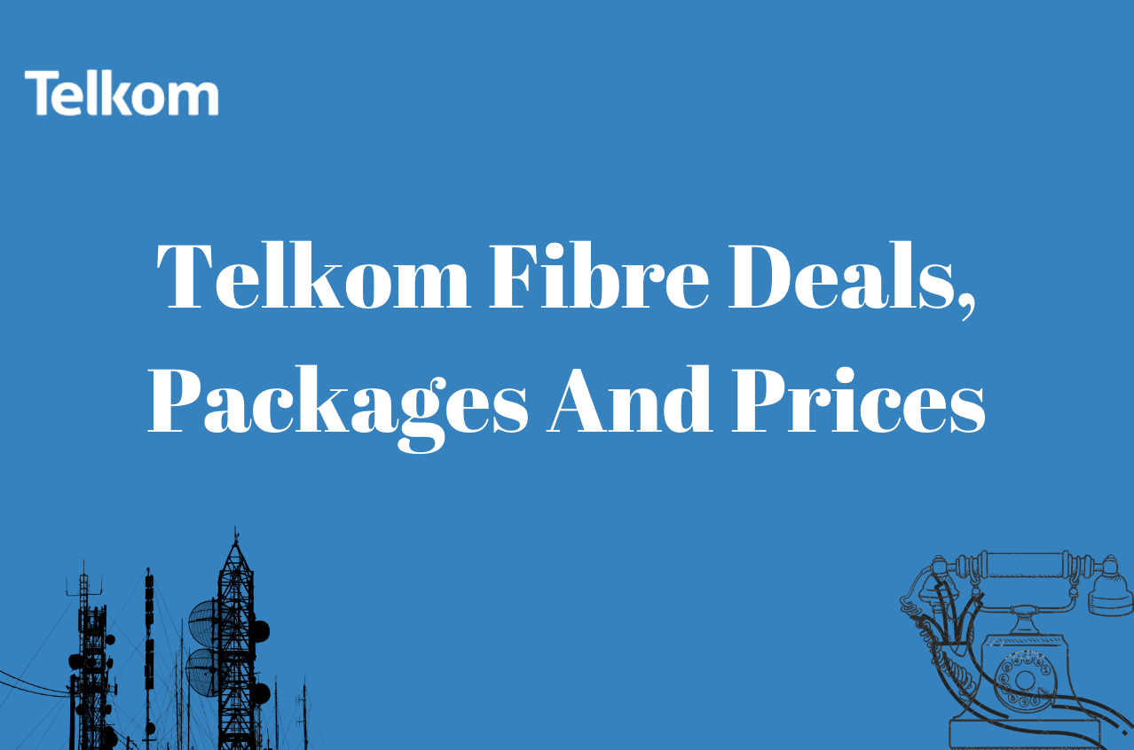 Telkom Fibre Deals, Packages And Prices