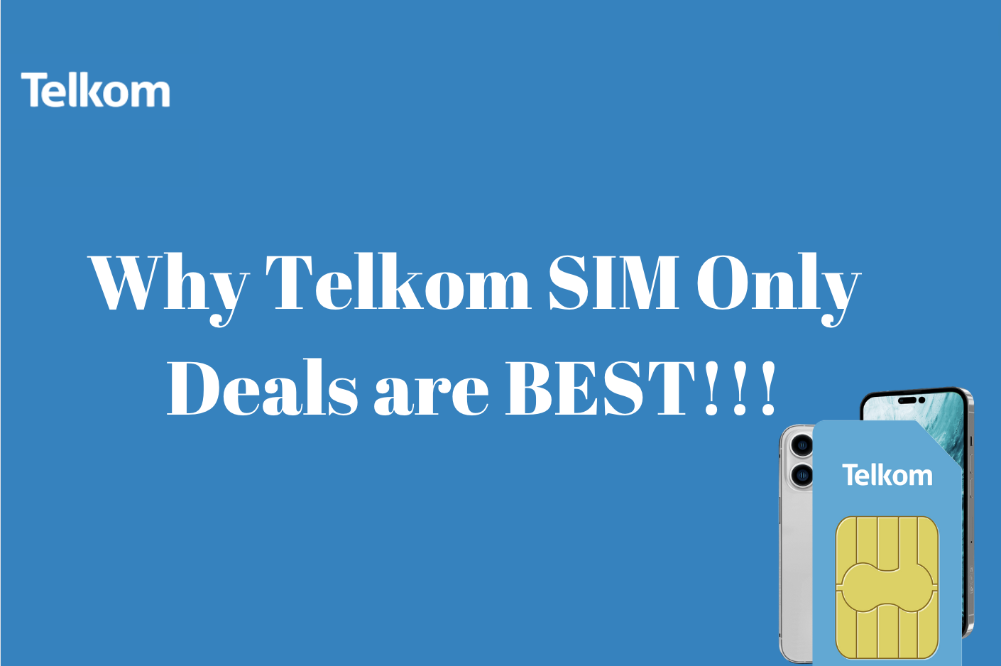 Why Telkom SIM Only Deals Are A Game Changer