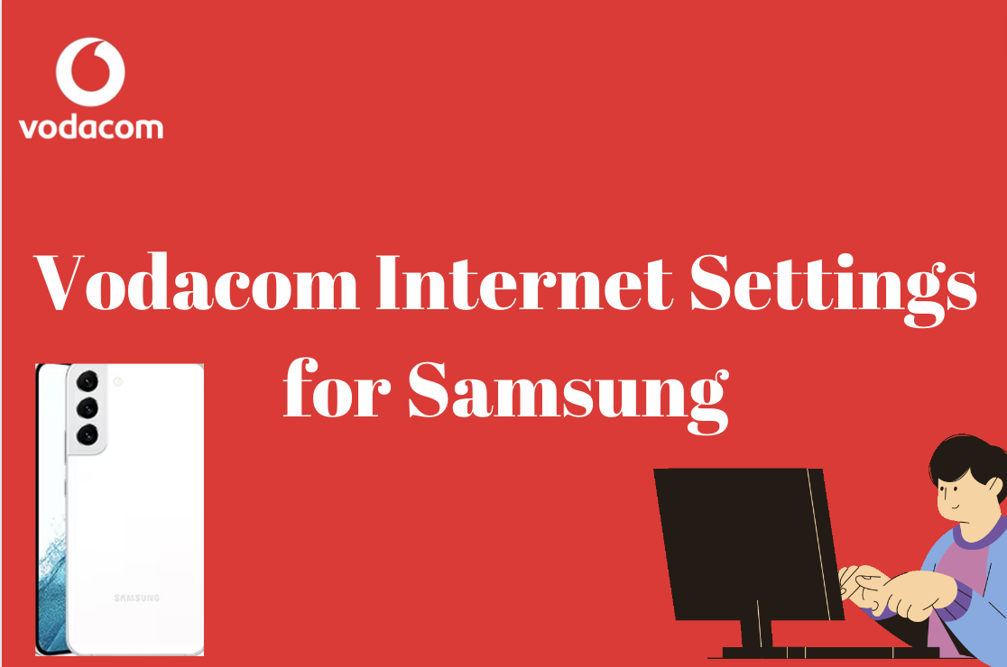 Vodacom Internet Settings for Samsung