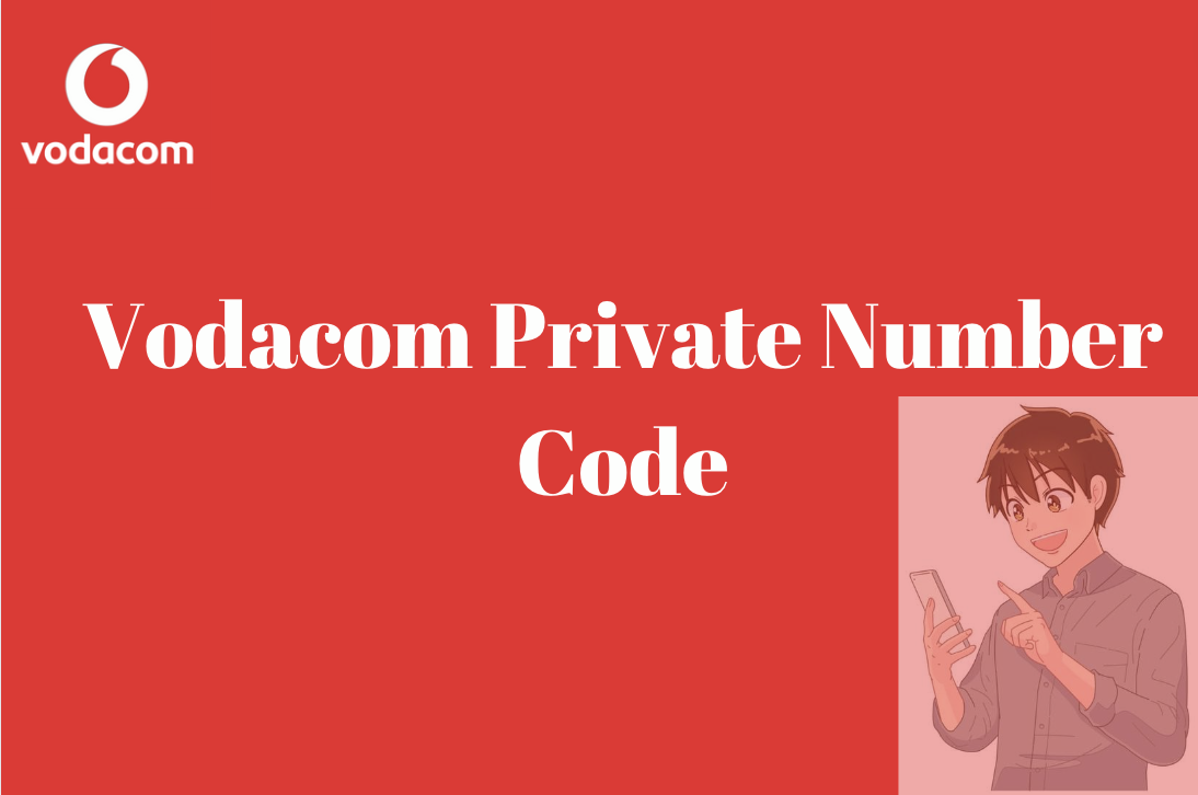 Vodacom Private Number Code
