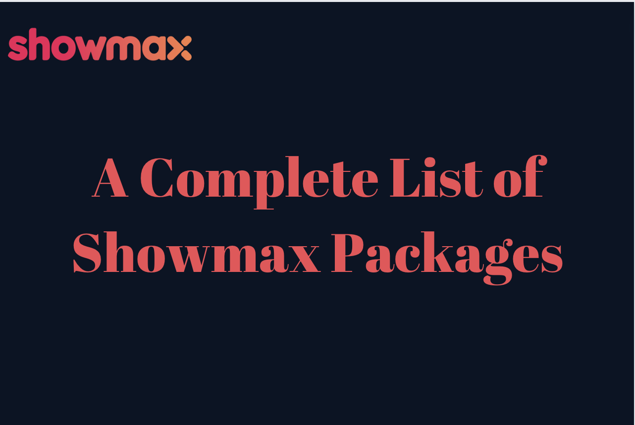 A Complete List Of Showmax Packages