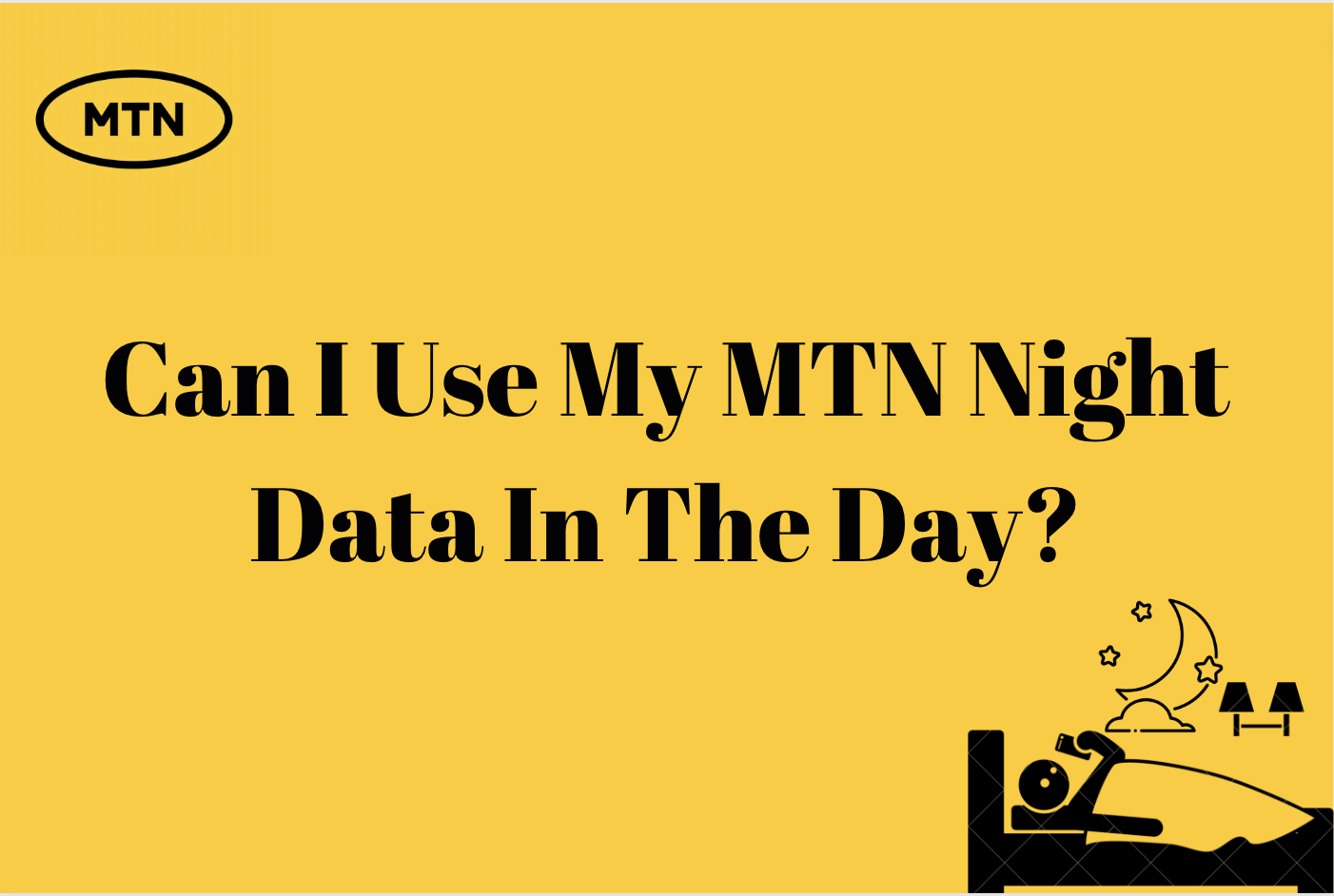 Can I Use My MTN Night Data In The Day?
