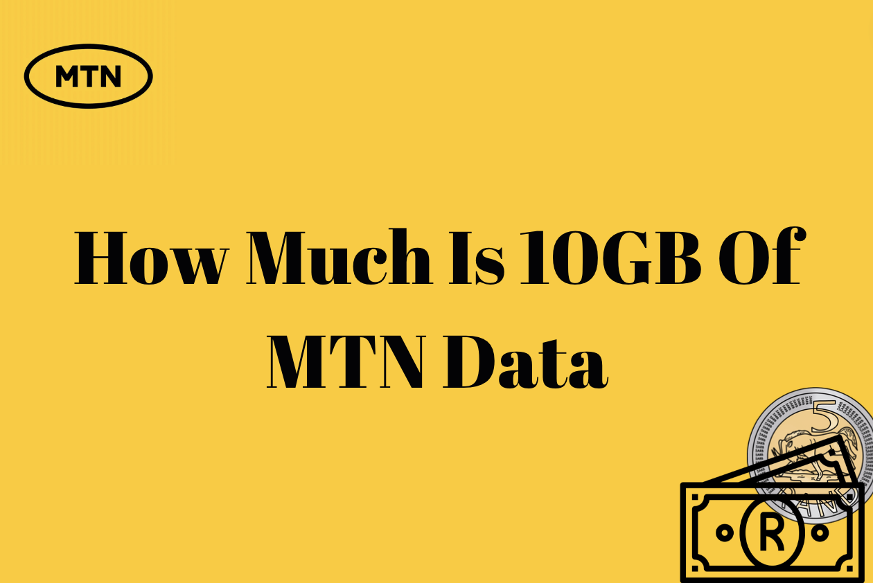 How Much Is 10GB Of MTN Data How Much Is 10GB Of MTN Data