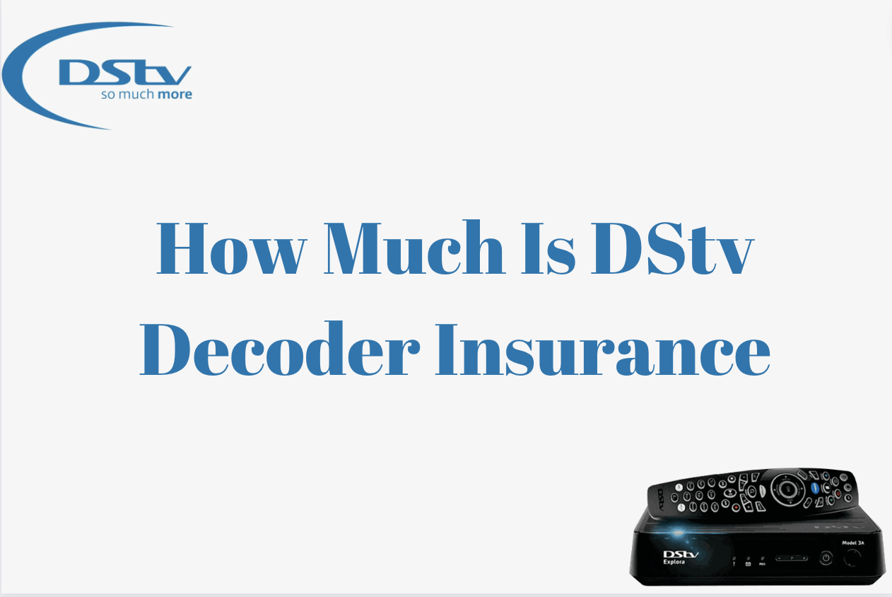 How Much Is DStv Decoder Insurance