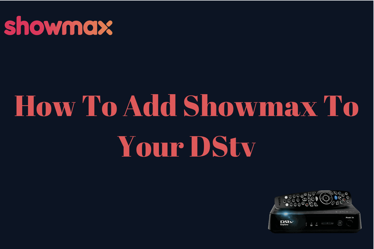 How To Add Showmax To Your DStv