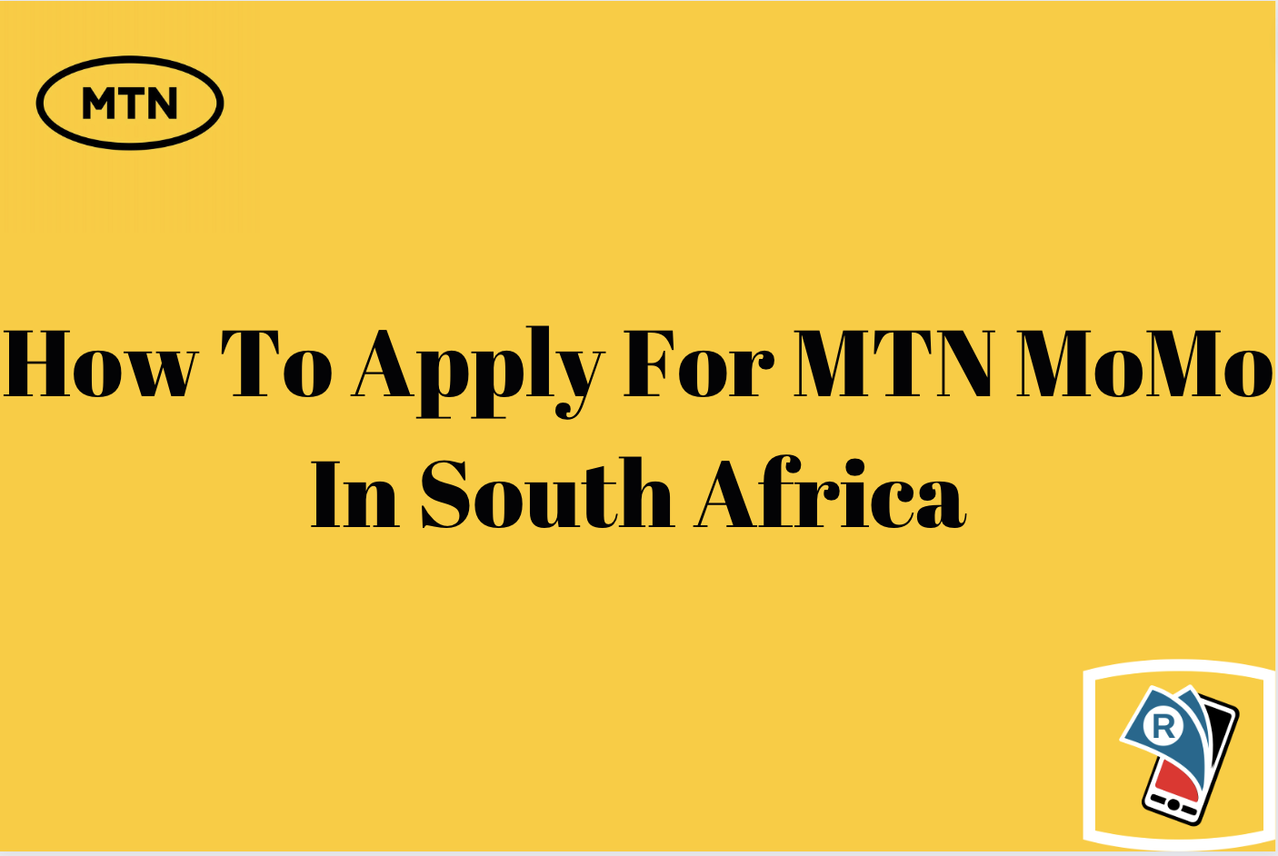 How To Apply For MTN MoMo In South Africa