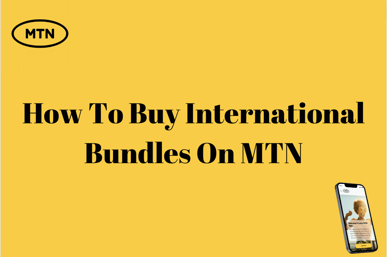 How To Buy International Bundles On MTN