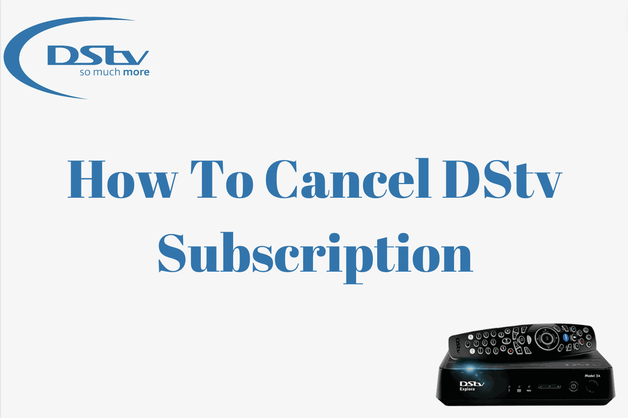 How To Cancel DStv Subscription