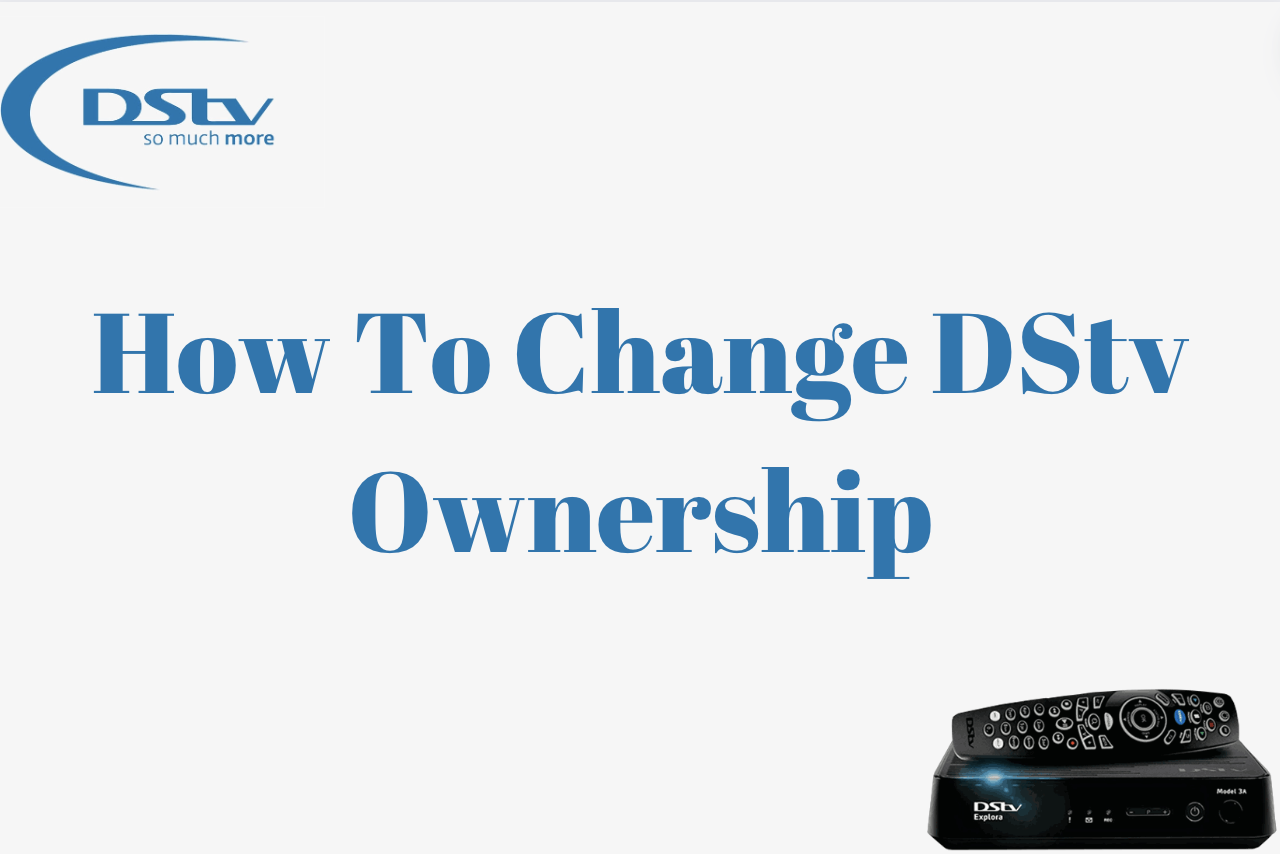 How To Change DStv Ownership