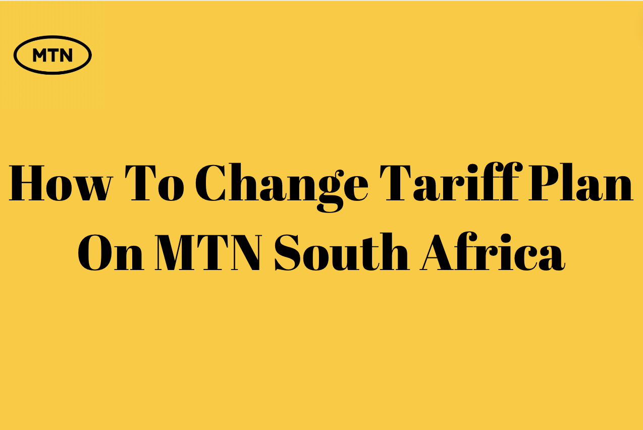 How To Change Tariff Plan On MTN South Africa