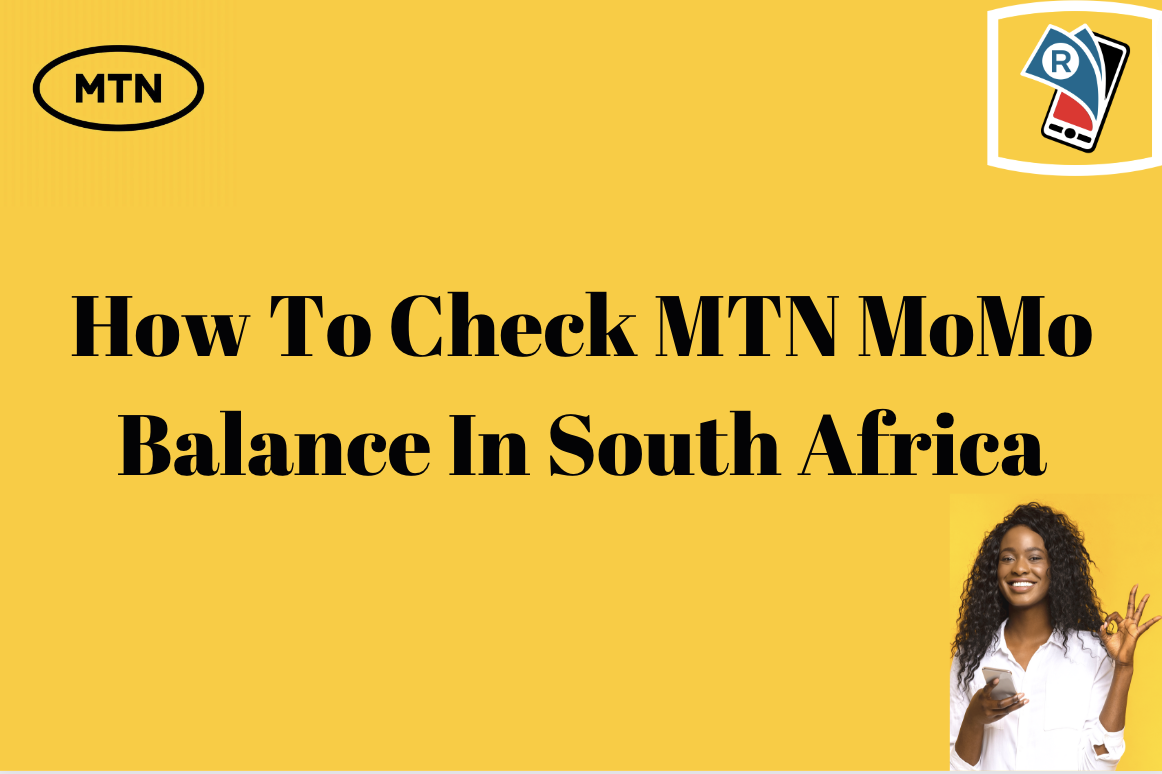 How To Check MTN MoMo Balance In South Africa