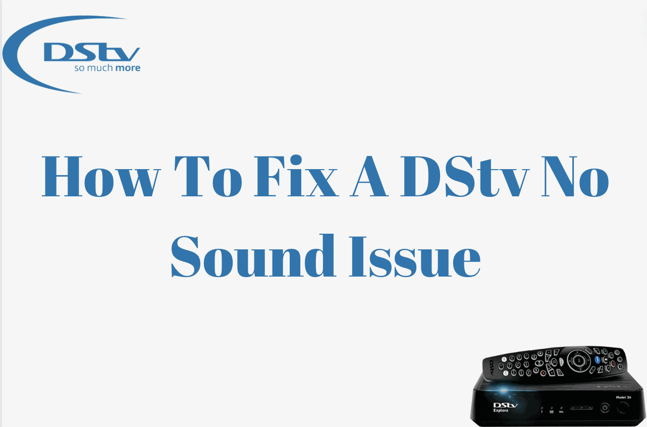 How To Fix A DStv No Sound Issue