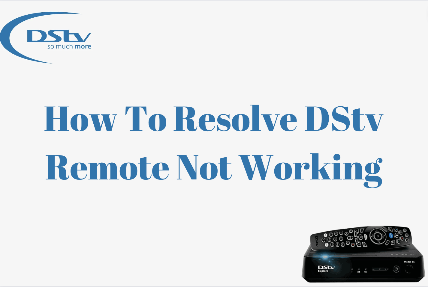 How To Resolve DStv Remote Not Working