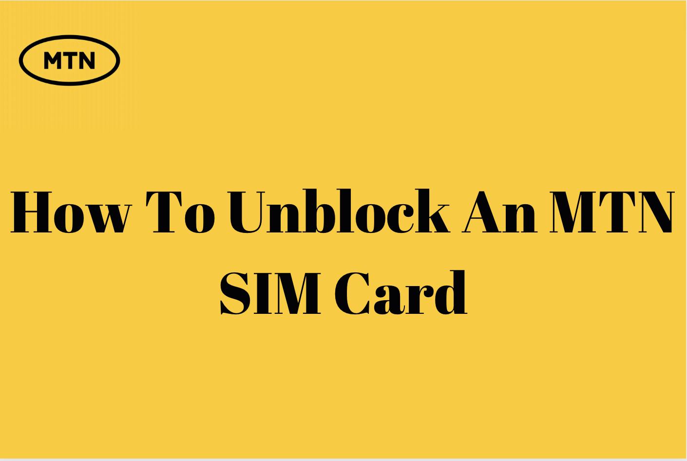 How To Unblock An MTN SIM Card