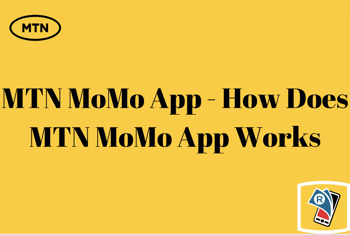 MTN MoMo App - How Does MTN MoMo App Works In South Africa