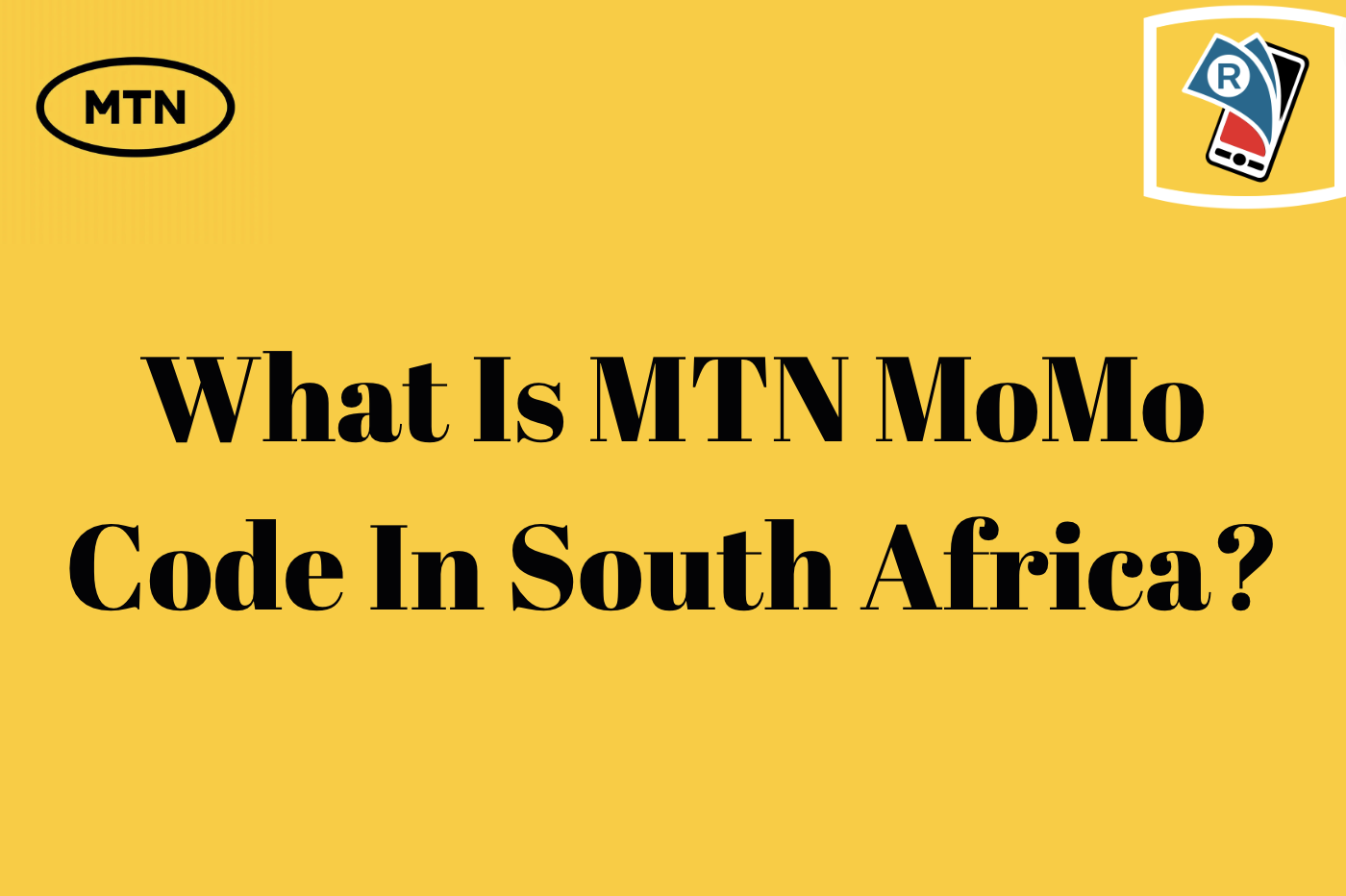 What Is MTN MoMo Code In South Africa