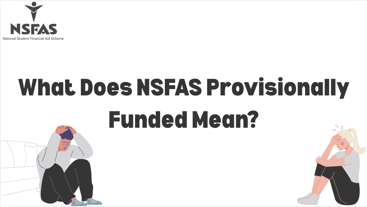 What Does NSFAS Provisionally Funded Mean?