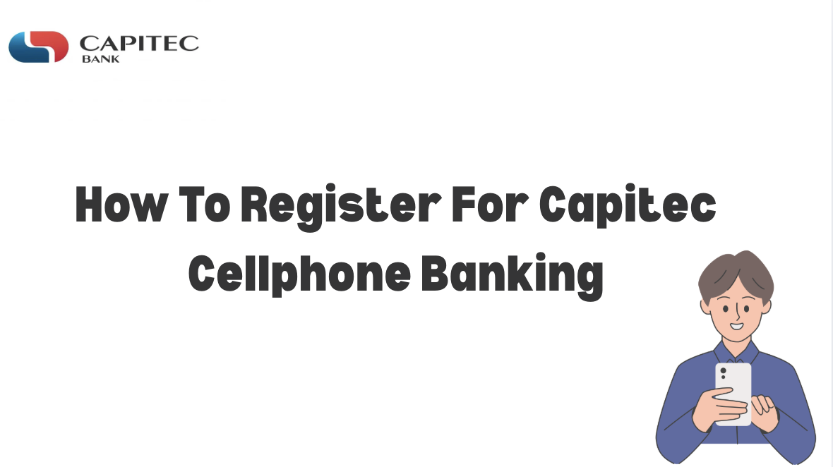 How To Register For Capitec Cellphone Banking